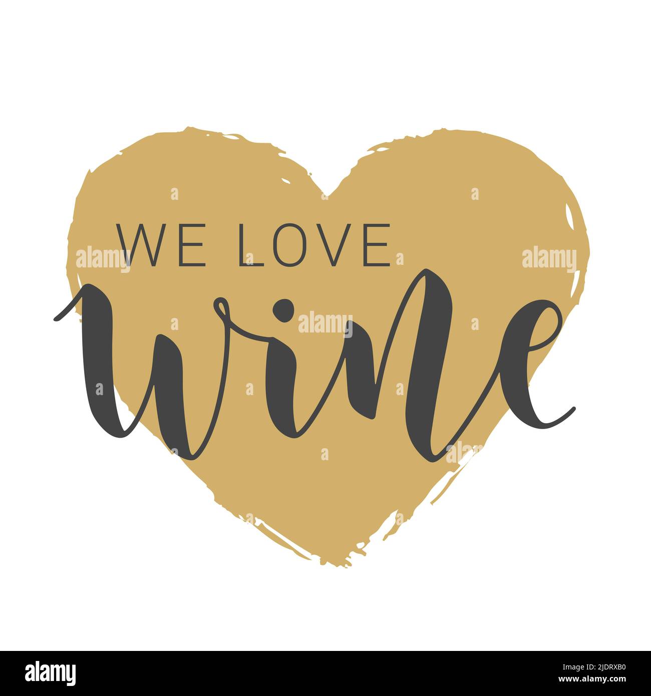 Vector Stock Illustration. Handwritten Lettering of We Love Wine ...