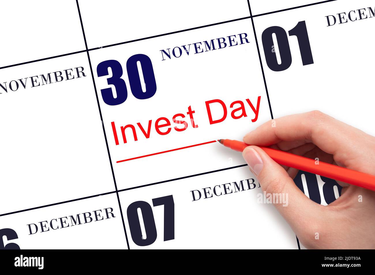 30th day of November. Hand drawing red line and writing the text Invest ...