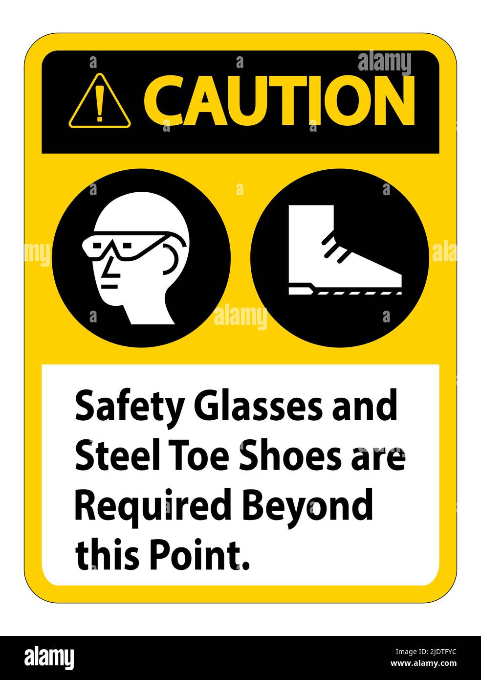 Caution Sign Safety Glasses And Steel Toe Shoes Are Required Beyond ...
