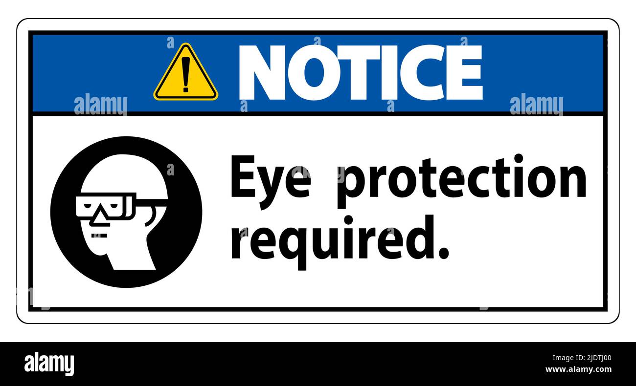 Notice Sign Eye Protection Required Symbol Isolate on White Background ...