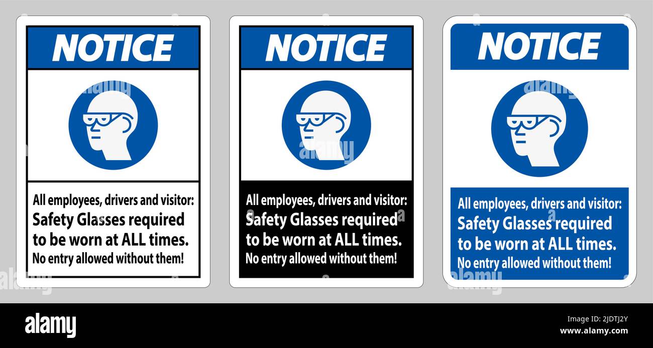 Notice Sign All Employees Drivers And Visitors Safety Glasses Required