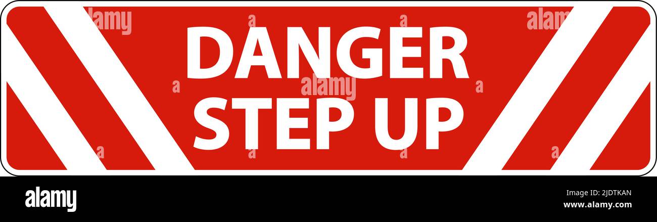 Danger Step Up Floor Sign On White Background Stock Vector Image & Art ...