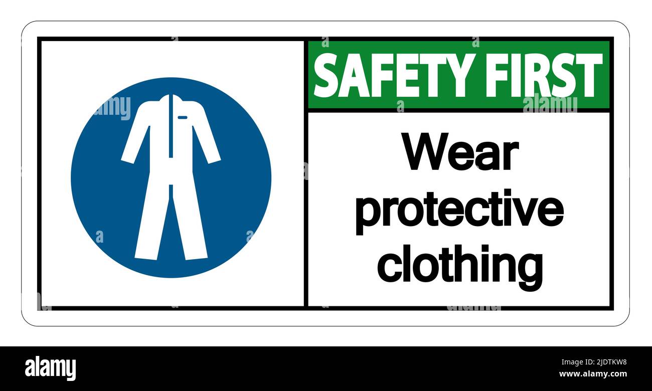 Safety first Wear protective clothing sign on white background,vector ...