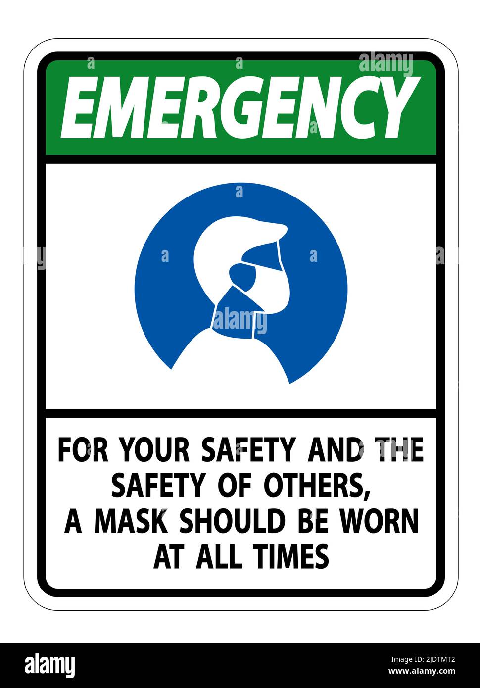 Emergency For Your Safety And Others Mask At All Times Sign on white ...