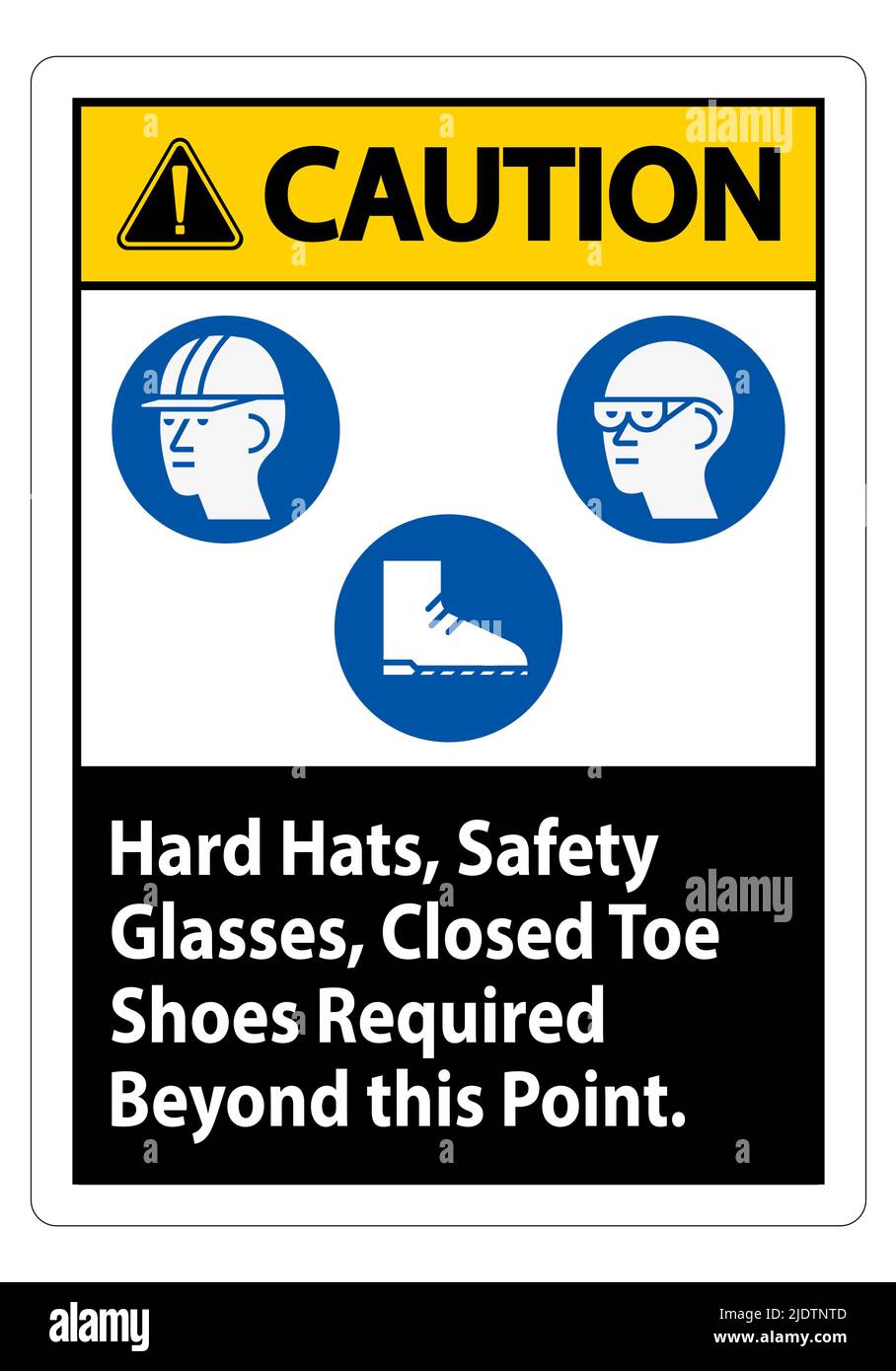 Caution Sign Hard Hats, Safety Glasses, Closed Toe Shoes Required ...