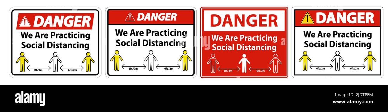 Danger We Are Practicing Social Distancing Sign Isolate On White ...