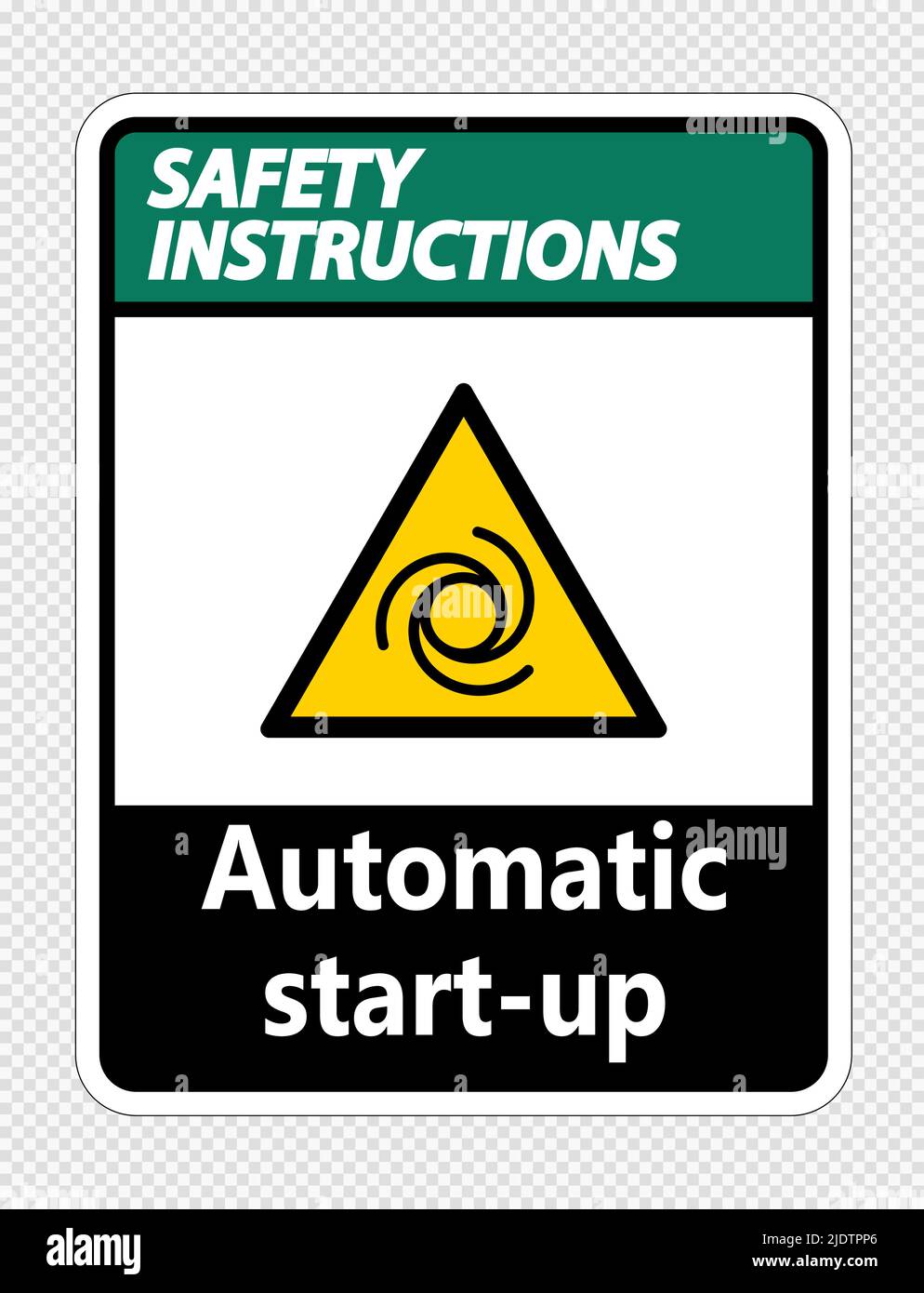 Safety instructions automatic start-up sign on transparent background ...