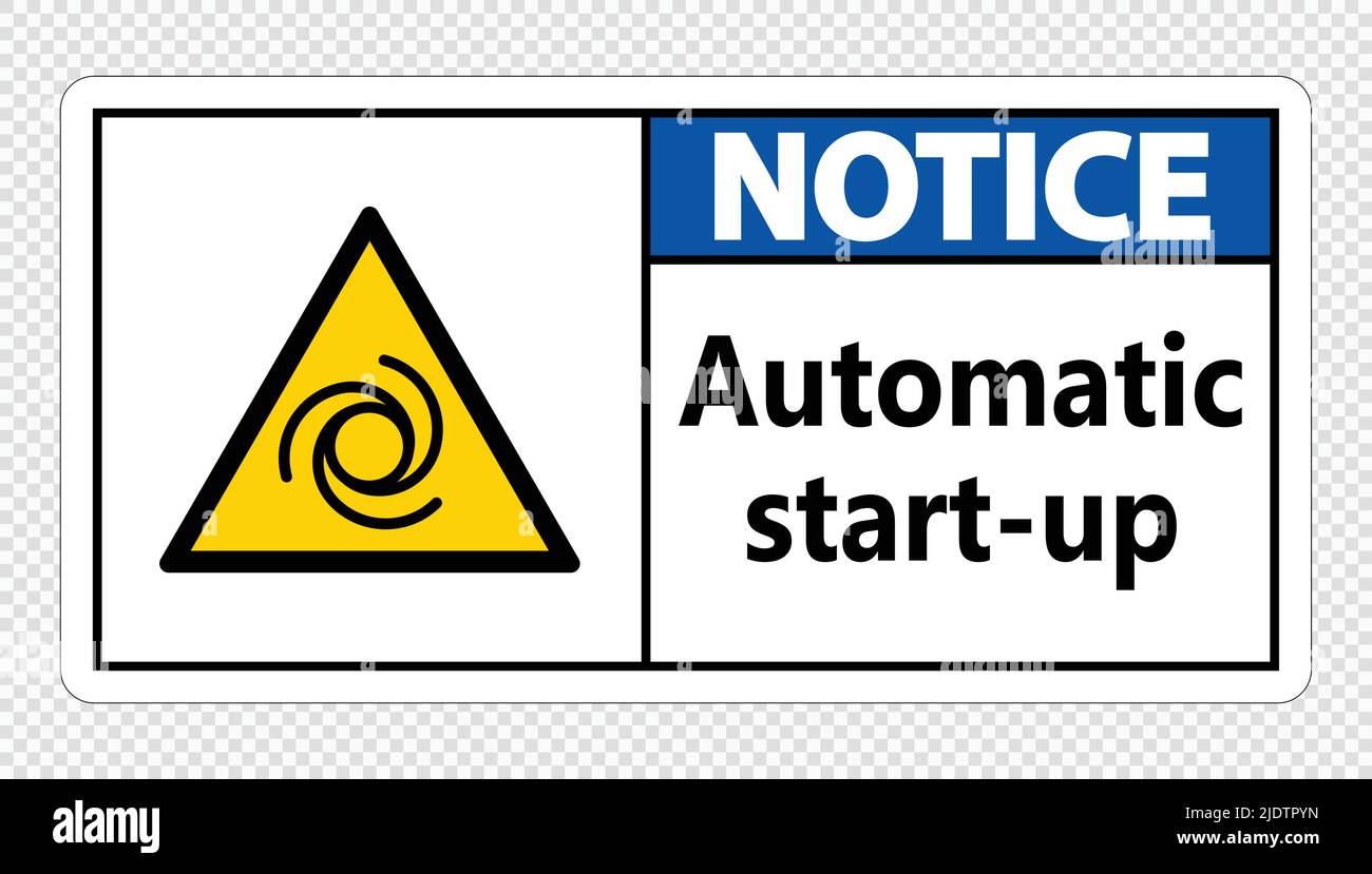 Notice automatic start-up sign on transparent background,vector ...