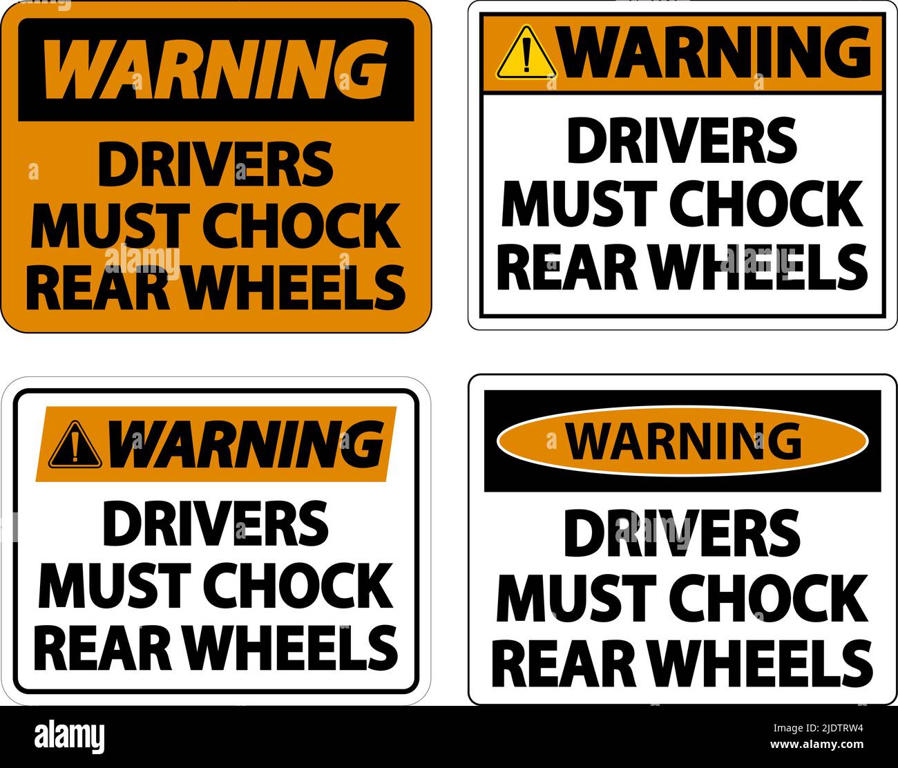 Warning Drivers Must Chock Wheels Label Sign On White Background Stock ...
