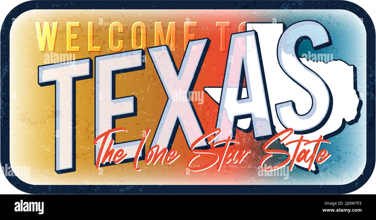 Welcome to Texas vintage rusty metal sign vector illustration. Vector ...