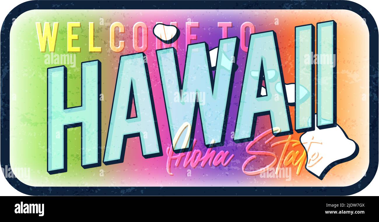 Welcome to Hawaii vintage rusty metal sign vector illustration. Vector ...