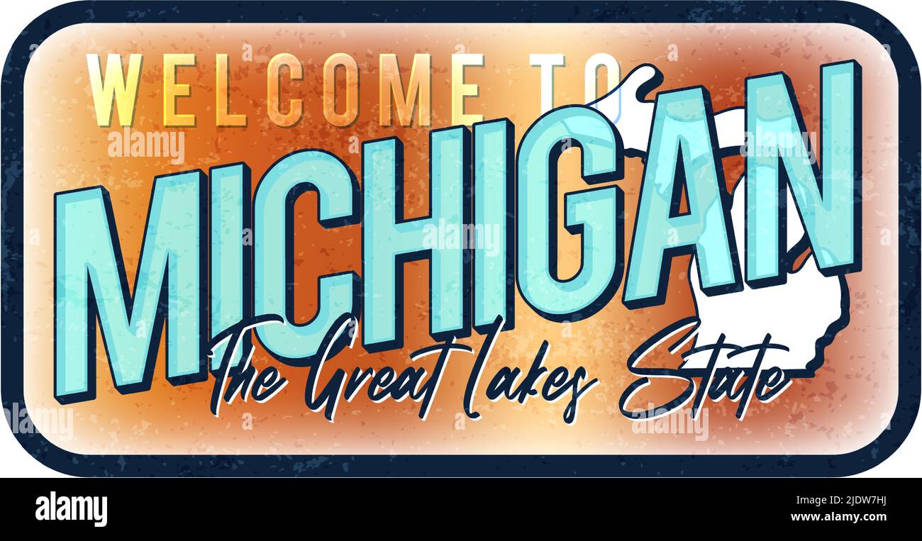 Welcome to Michigan vintage rusty metal sign vector illustration ...