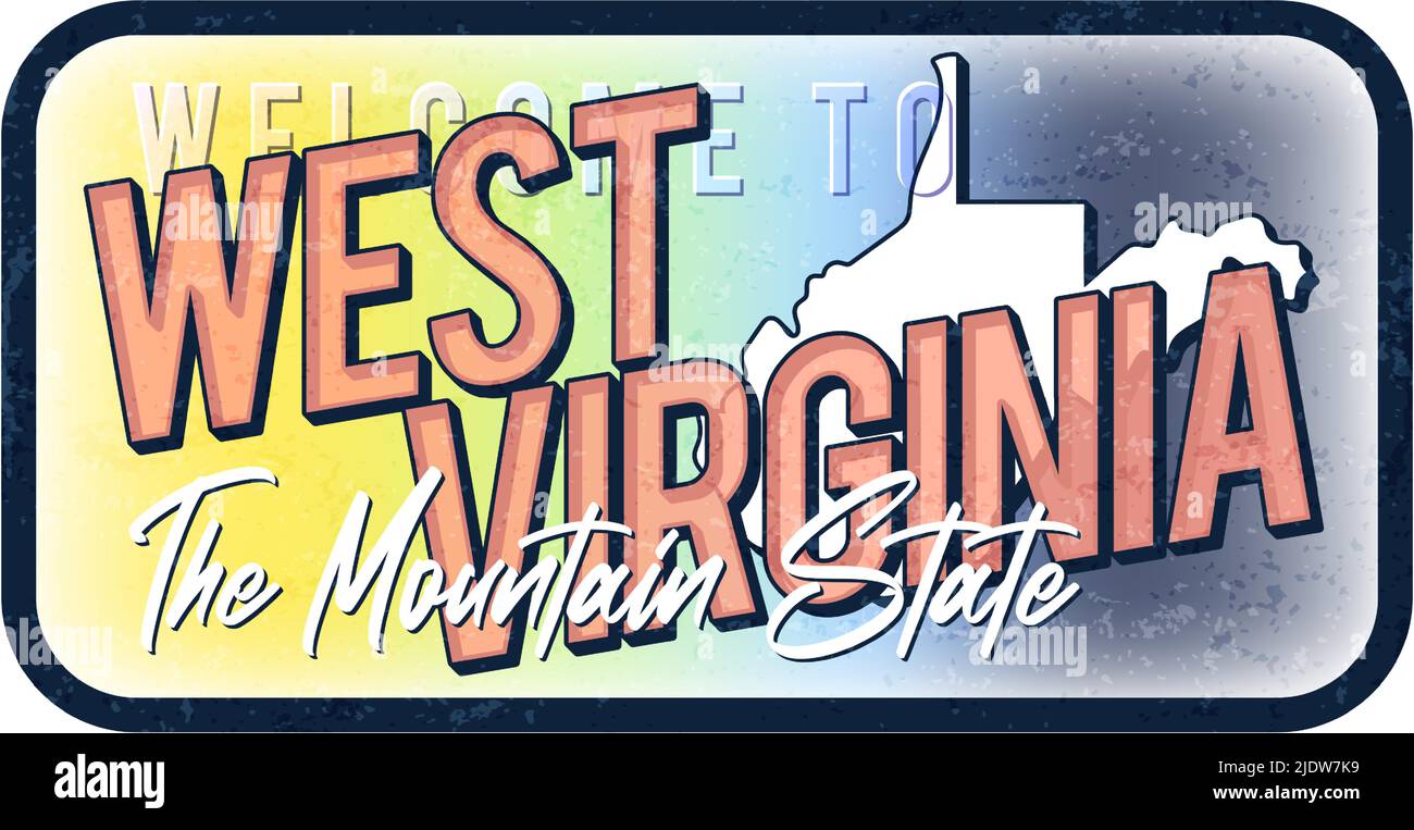 Welcome to west virginia vintage rusty metal sign vector illustration ...