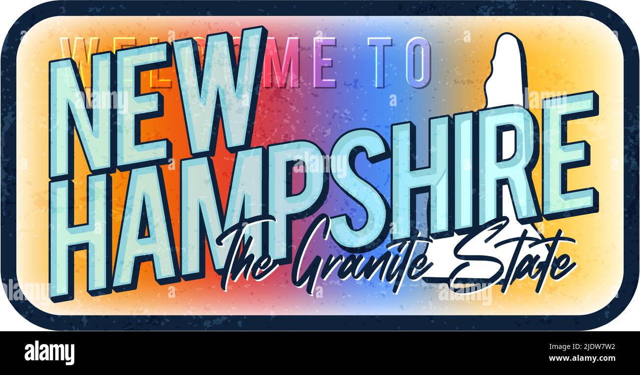 Welcome to new hampshire vintage rusty metal sign vector illustration ...