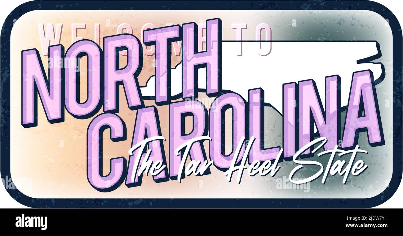 Welcome to north carolina vintage rusty metal sign vector illustration ...
