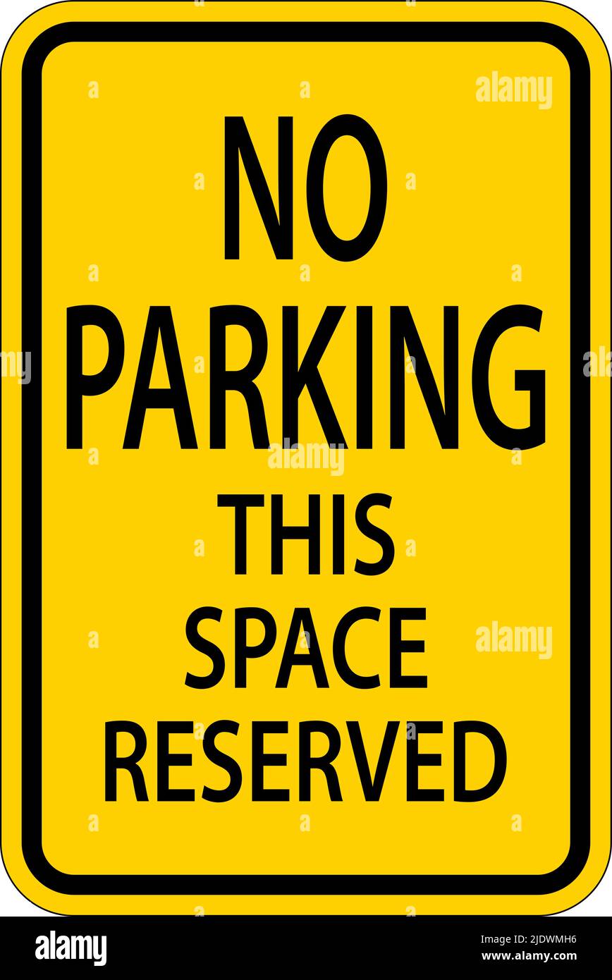 No Parking This Space Reserved Sign On White Background Stock Vector ...