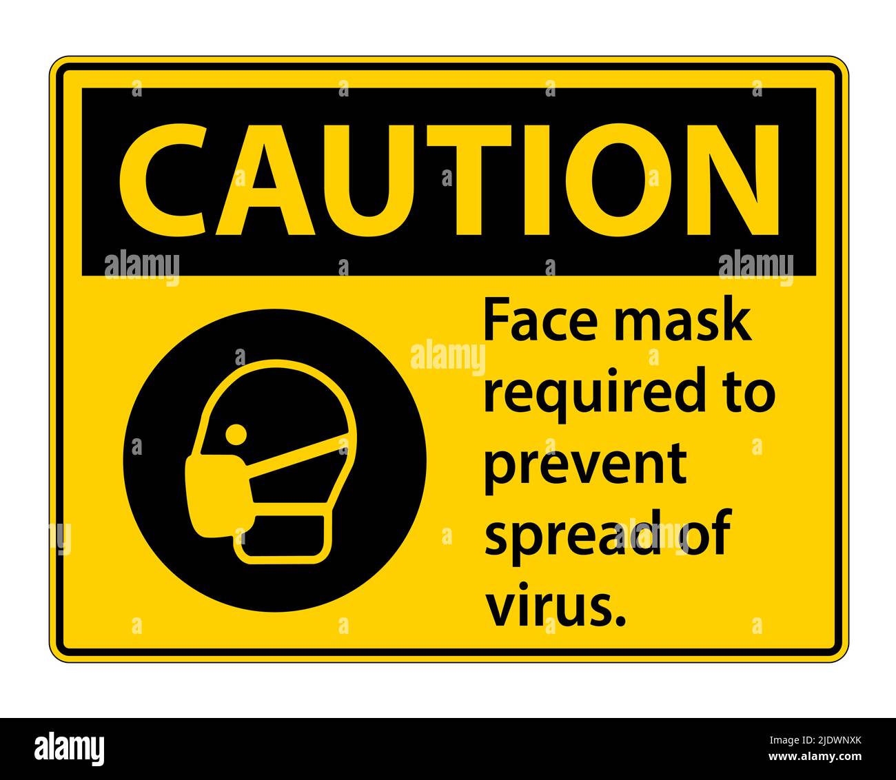 Caution Face mask required to prevent spread of virus sign on white ...