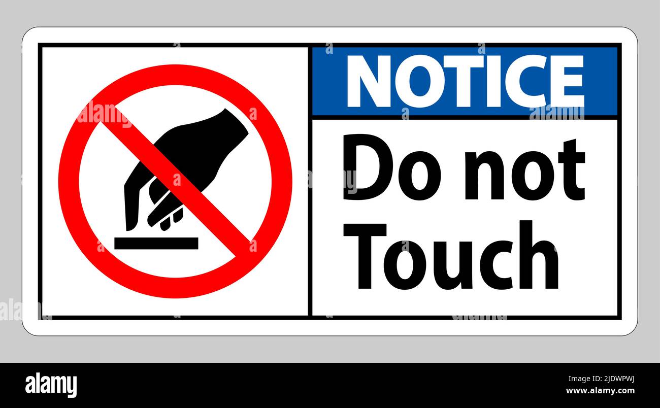 Notice Do Not Touch Symbol Sign Isolate On White Background Stock ...