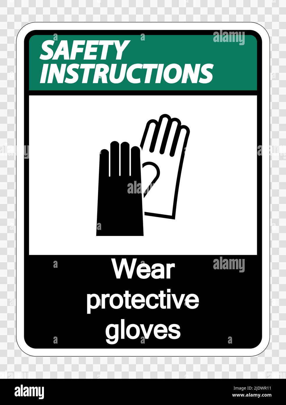 Safety instructions Wear protective gloves sign on transparent ...
