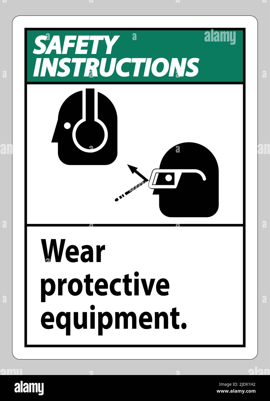 Safety Instructions Sign Wear Protective Equipment with goggles and ...