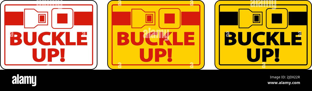 Buckle Up Label Sign On White Background Stock Vector Image & Art - Alamy