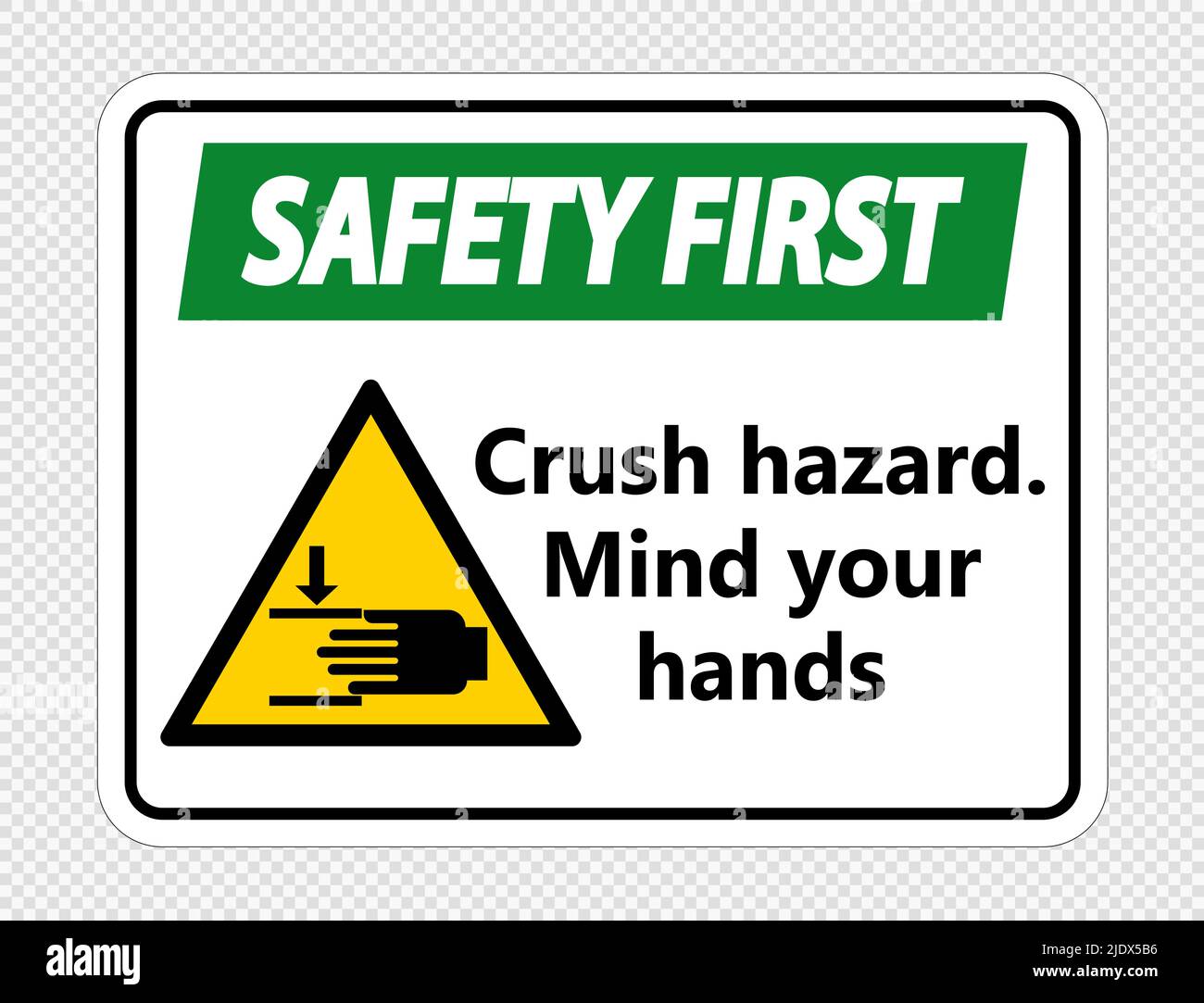 Safety first crush hazard.Mind your hands Sign on transparent ...