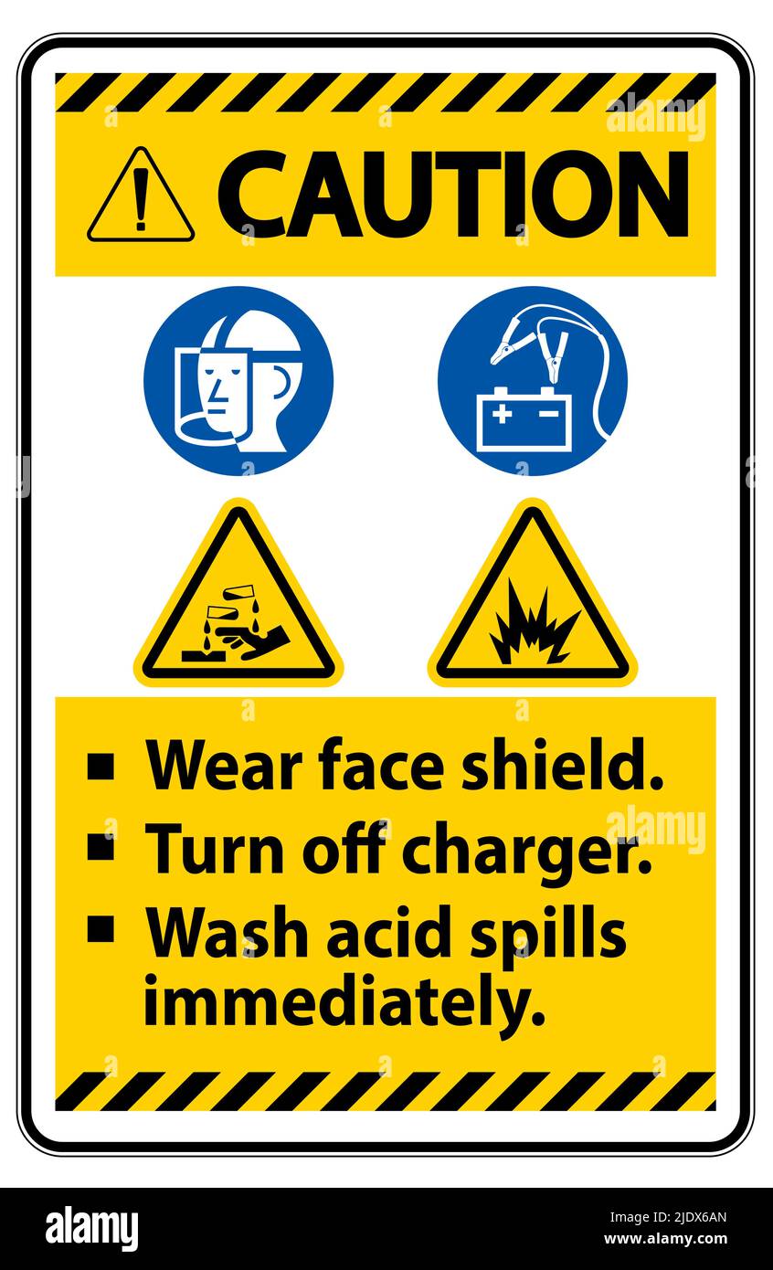 Warning Sign Wear Face Shield, Turn Off Charger, Wash Acid Spills ...