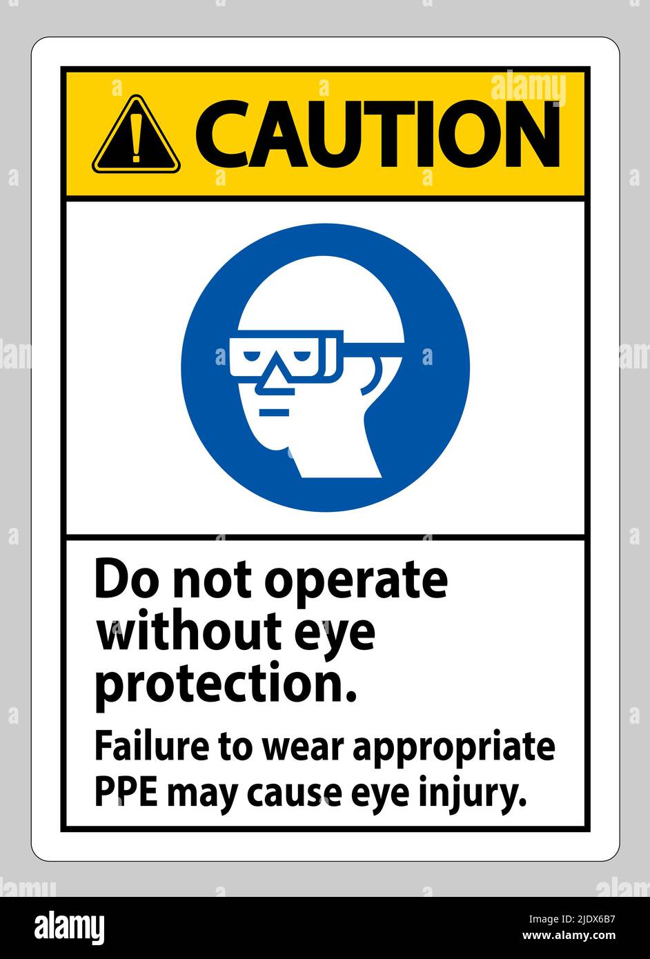 Caution Sign Do Not Operate Without Eye Protection, Failure To Wear ...