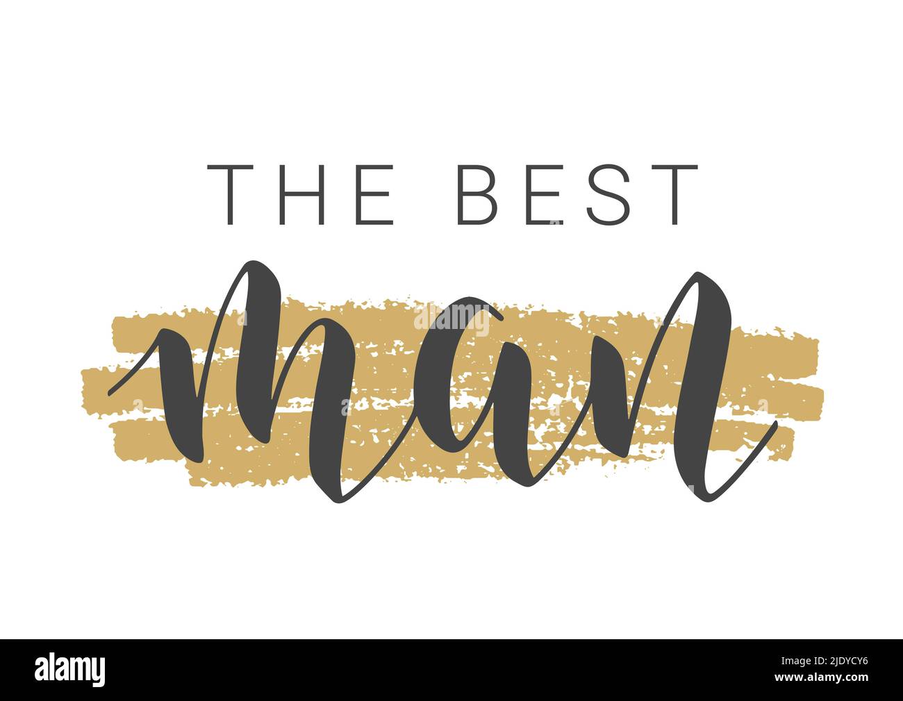 Vector Stock Illustration. Handwritten Lettering of The Best Man ...