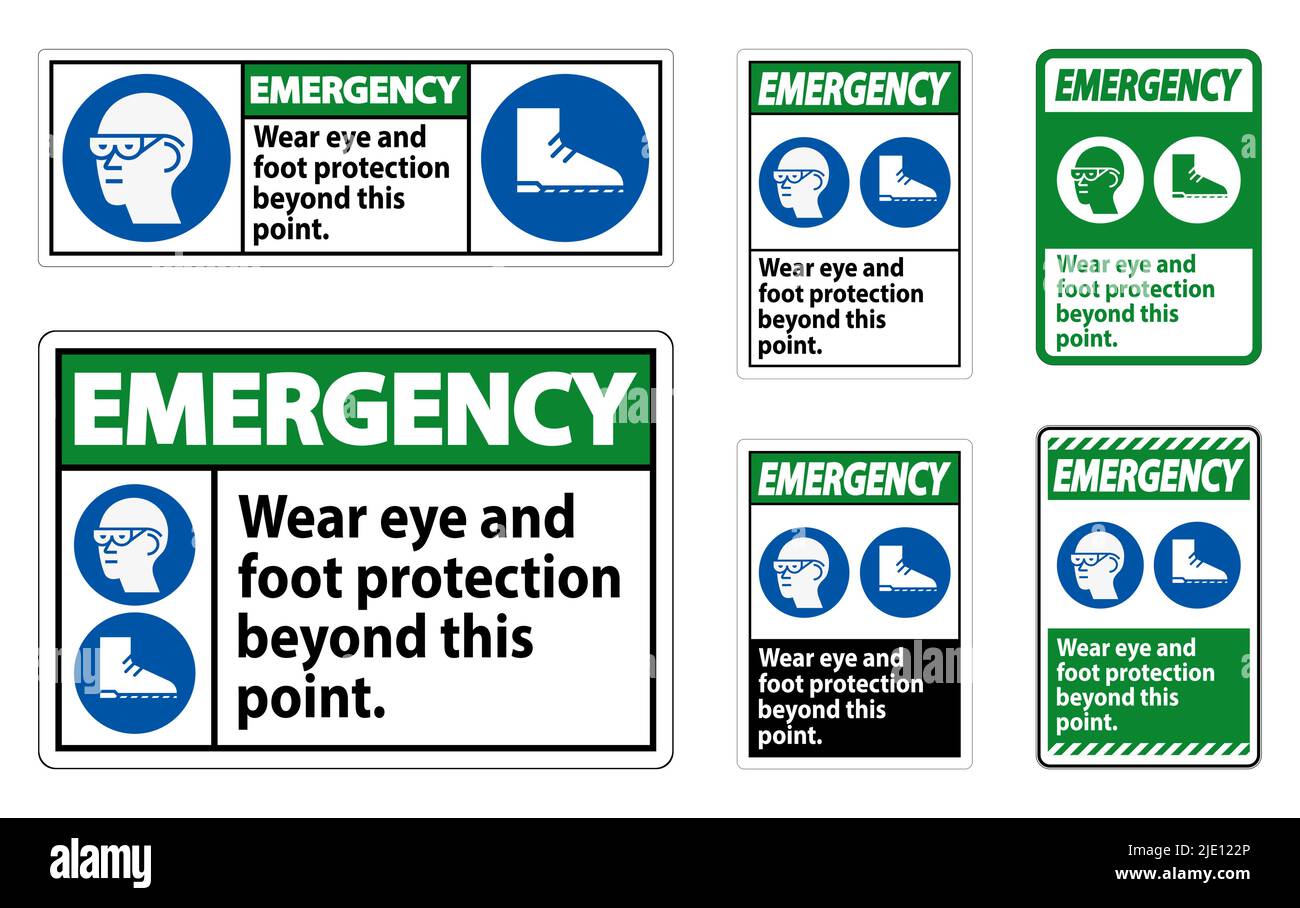 Emergency Sign Wear Eye And Foot Protection Beyond This Point With PPE ...