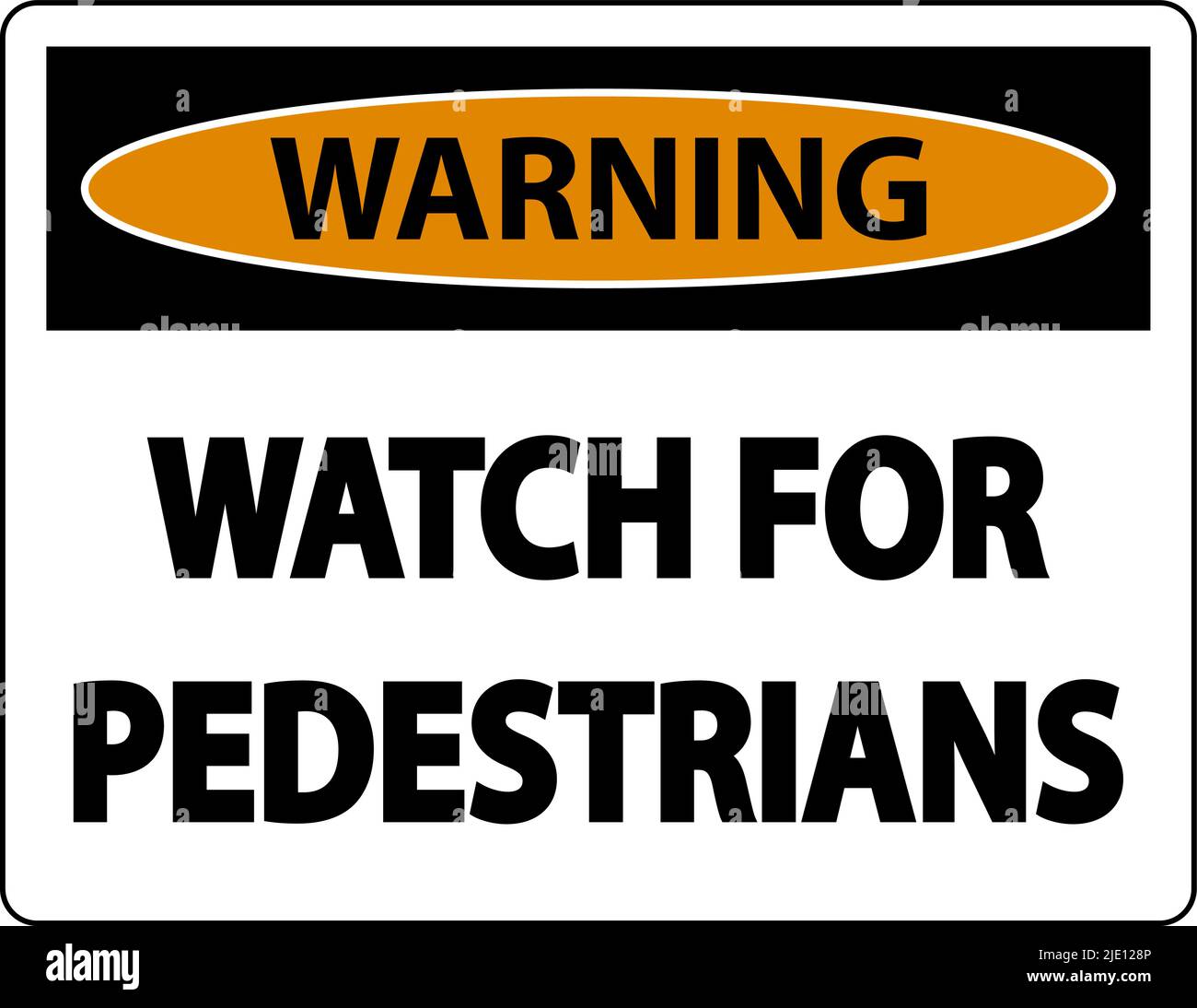 Warning Watch For Pedestrians Label Sign On White Background Stock ...