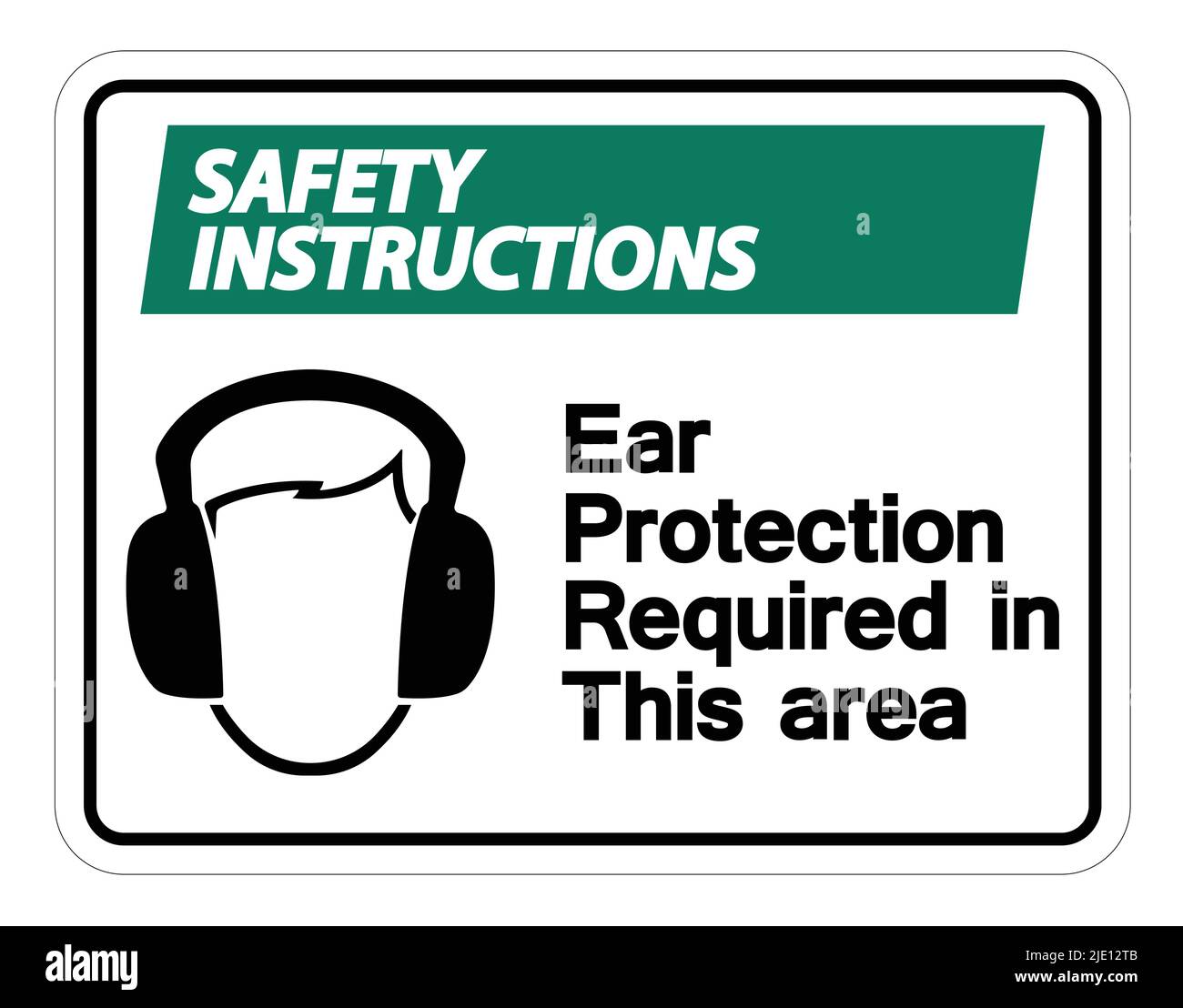 Safety instructions Ear Protection Required In This Area Symbol Sign on ...