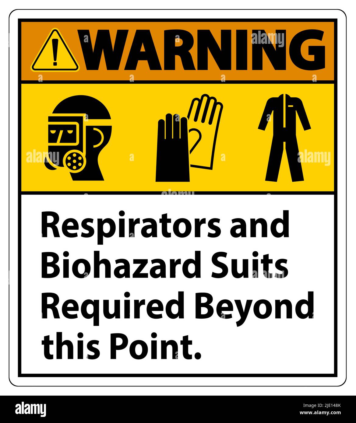 Warning PPE Sign Respirators And Biohazard Suits Required Beyond This ...