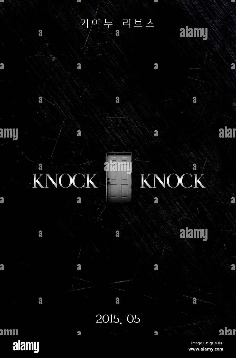MOVIE POSTER, KNOCK KNOCK, 2015 Stock Photo - Alamy MOVIE POSTER, KNOCK KNOCK, 2015 Stock Photo - Alamy