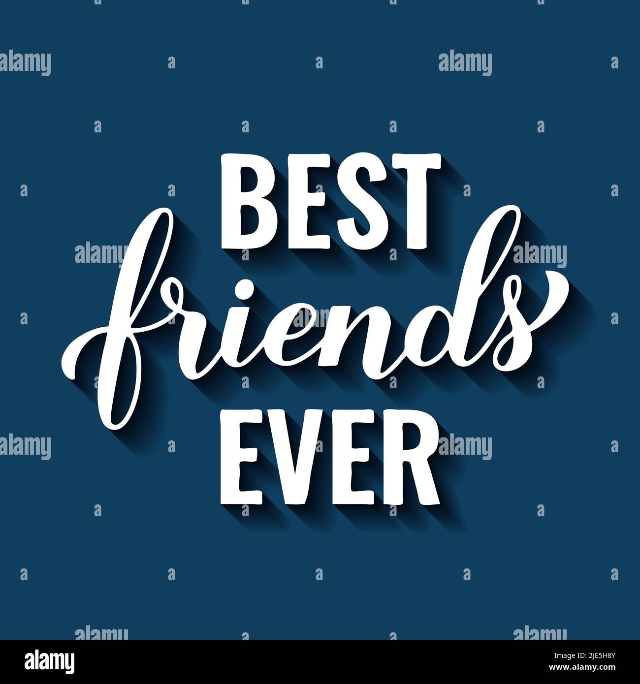 Best Friends Ever lettering. Friendship Day inspirational quote. Vector ...