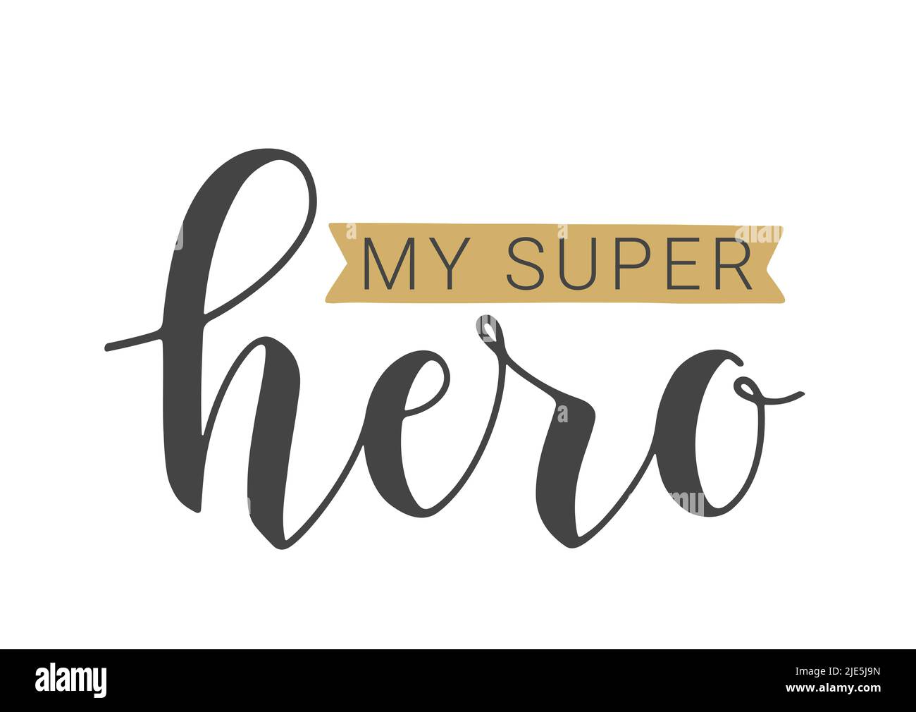 Vector Stock Illustration. Handwritten Lettering of My Super Hero ...