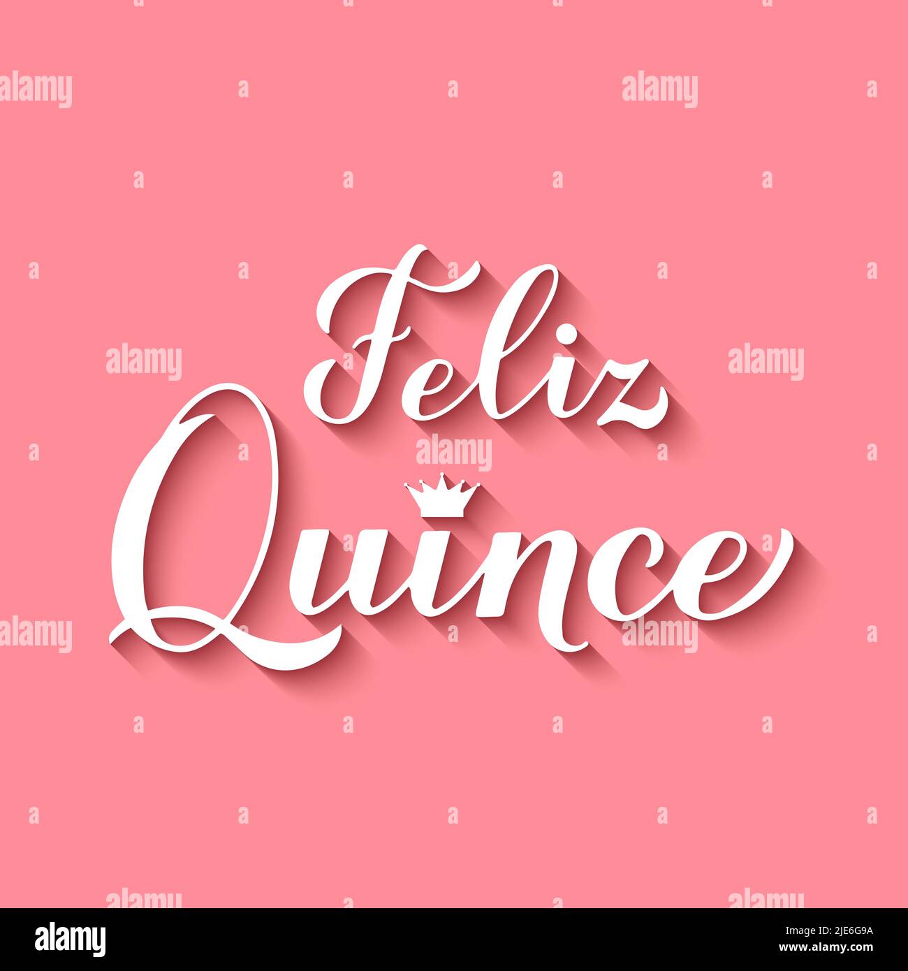 Feliz Quince calligraphy hand lettering. Happy fifteen in Spanish ...
