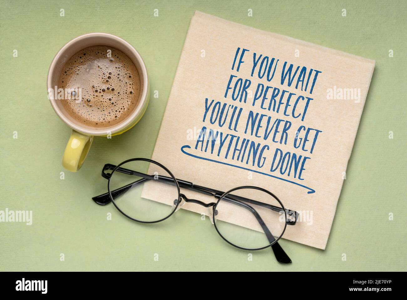 If you wait for perfect you will never get anything done ...
