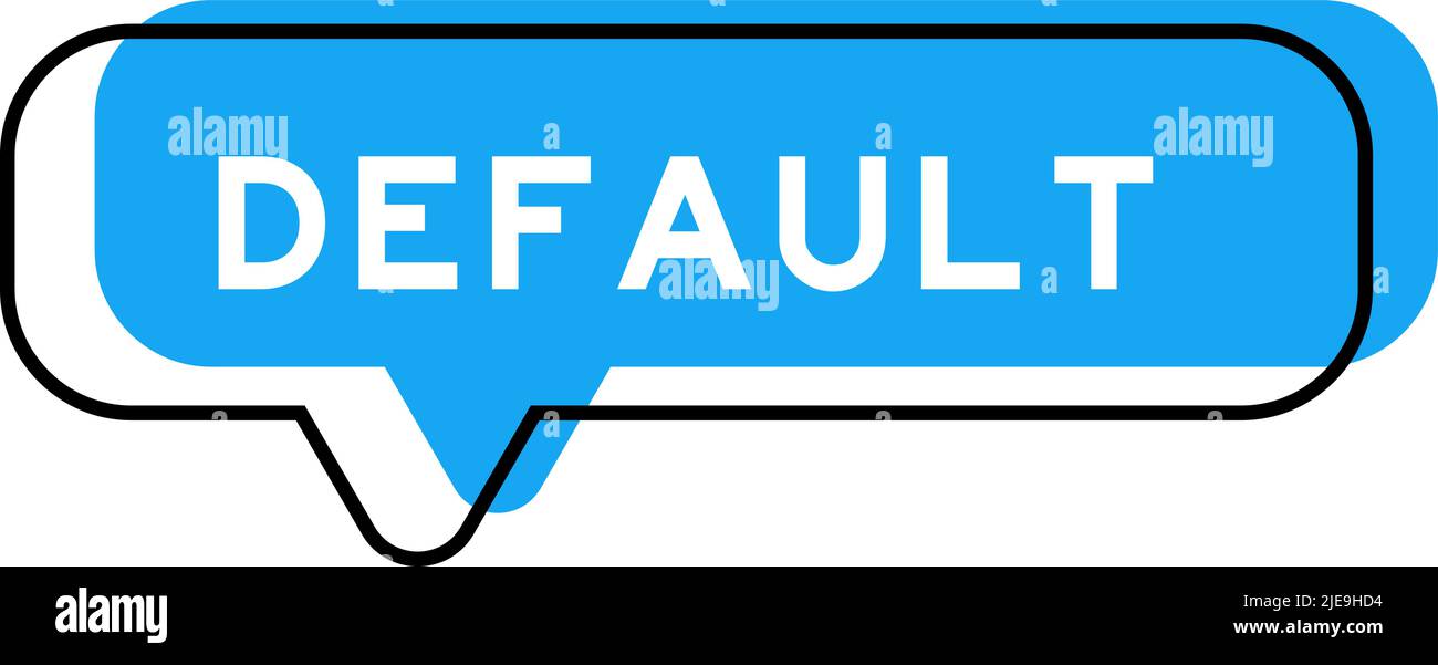 Speech banner and blue shade with word default on white background ...