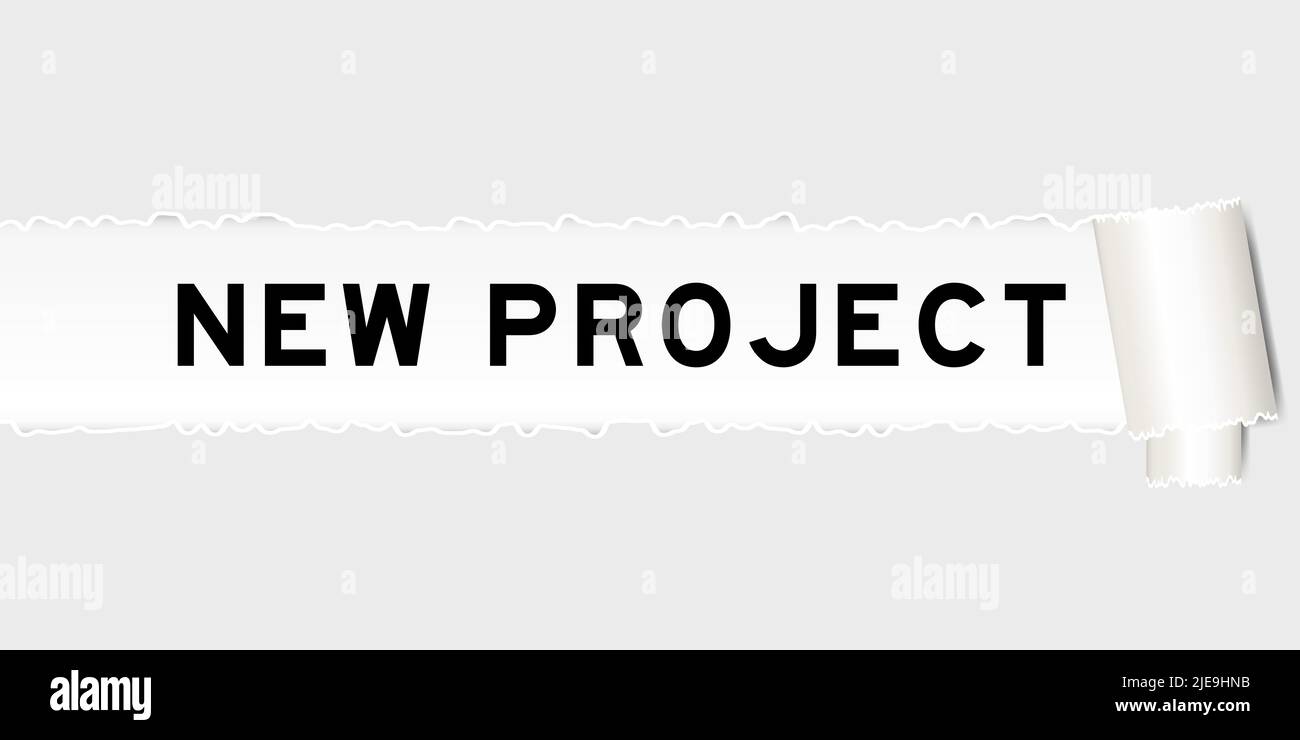 Ripped gray paper background that have word new project under torn part ...