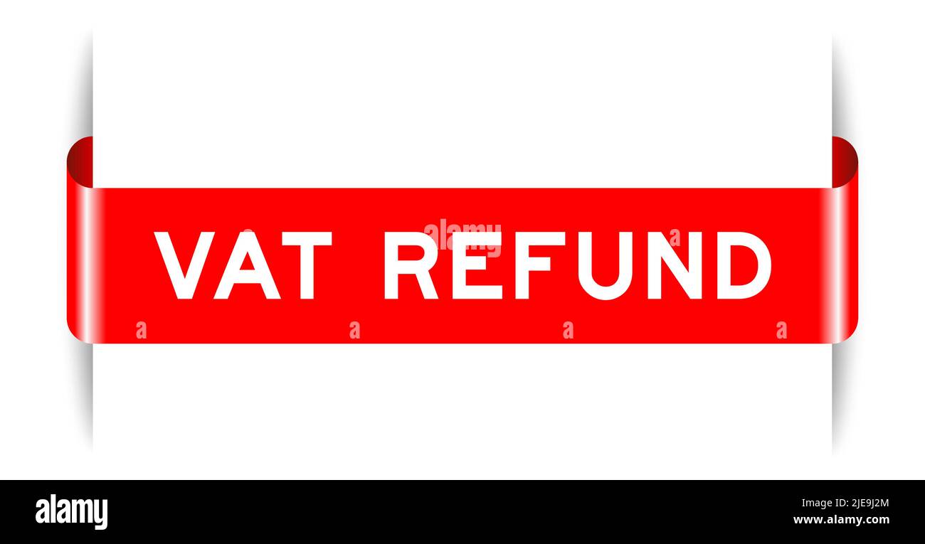Red color inserted label banner with word vat refund on white ...