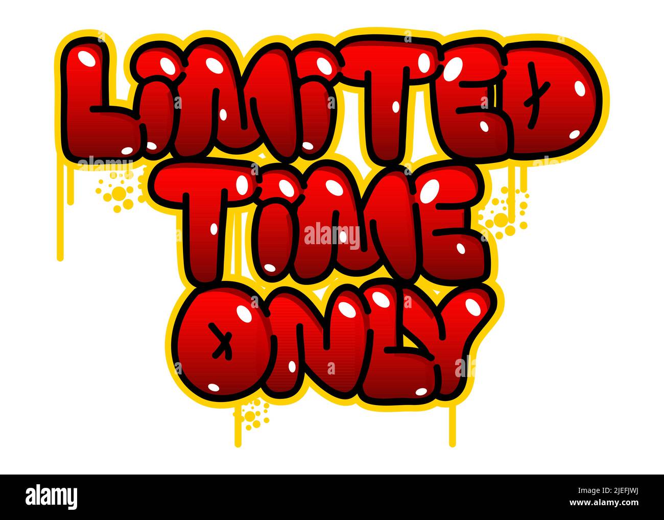 Limited Time Only Graffiti tag. Abstract modern street art decoration ...