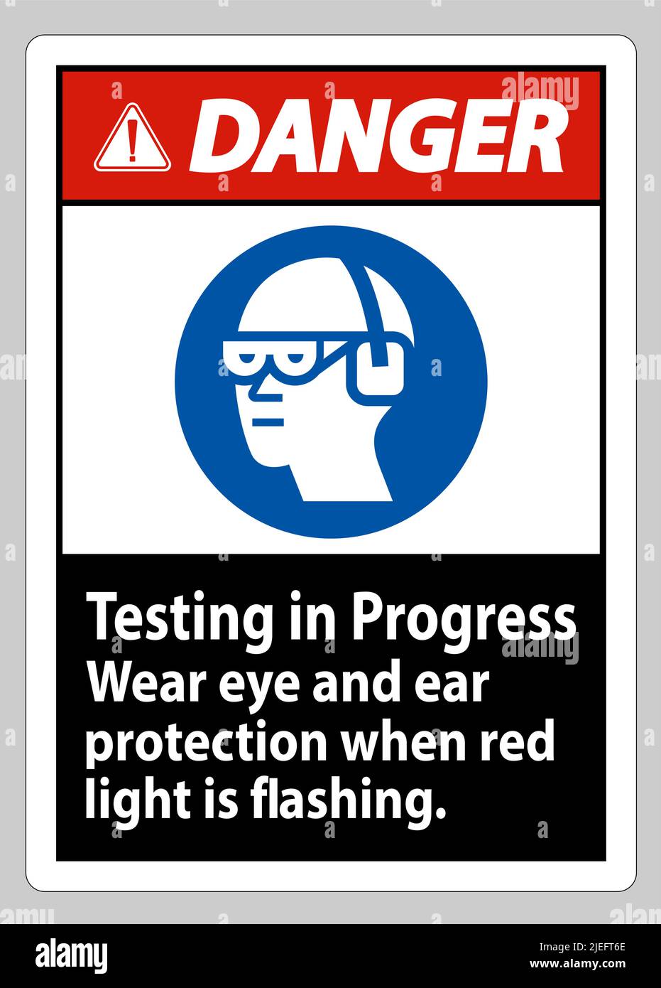 Danger Sign Testing In Progress, Wear Eye And Ear Protection When Red ...