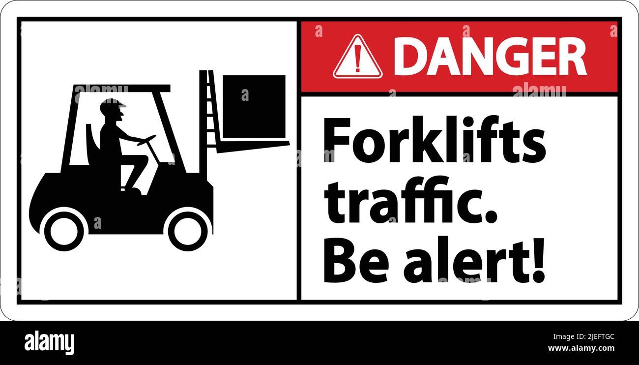 Danger Forklift Traffic Be Alert Sign On White Background Stock Vector ...