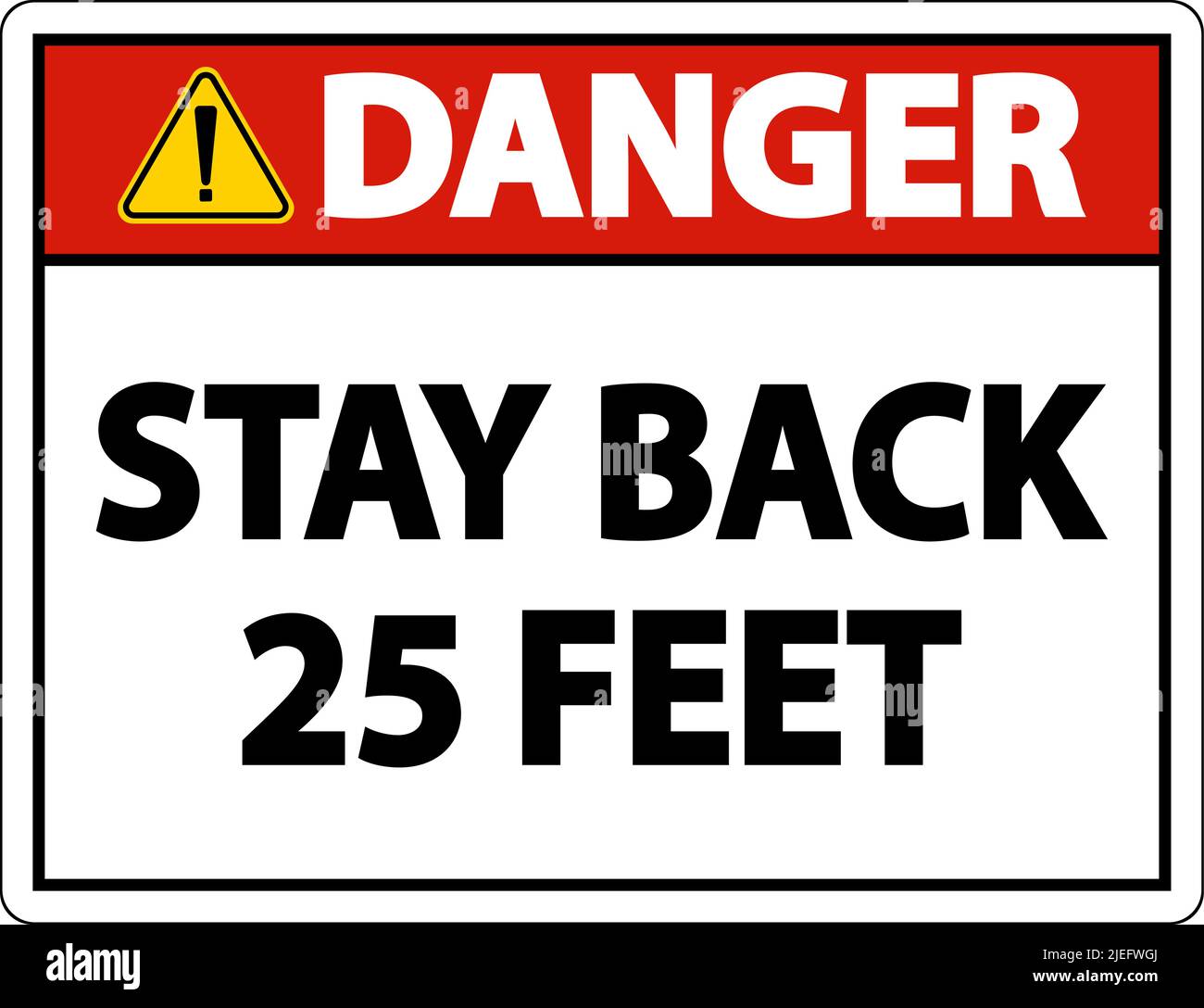 Danger Stay Back 25 Feet Label Sign On White Background Stock Vector ...