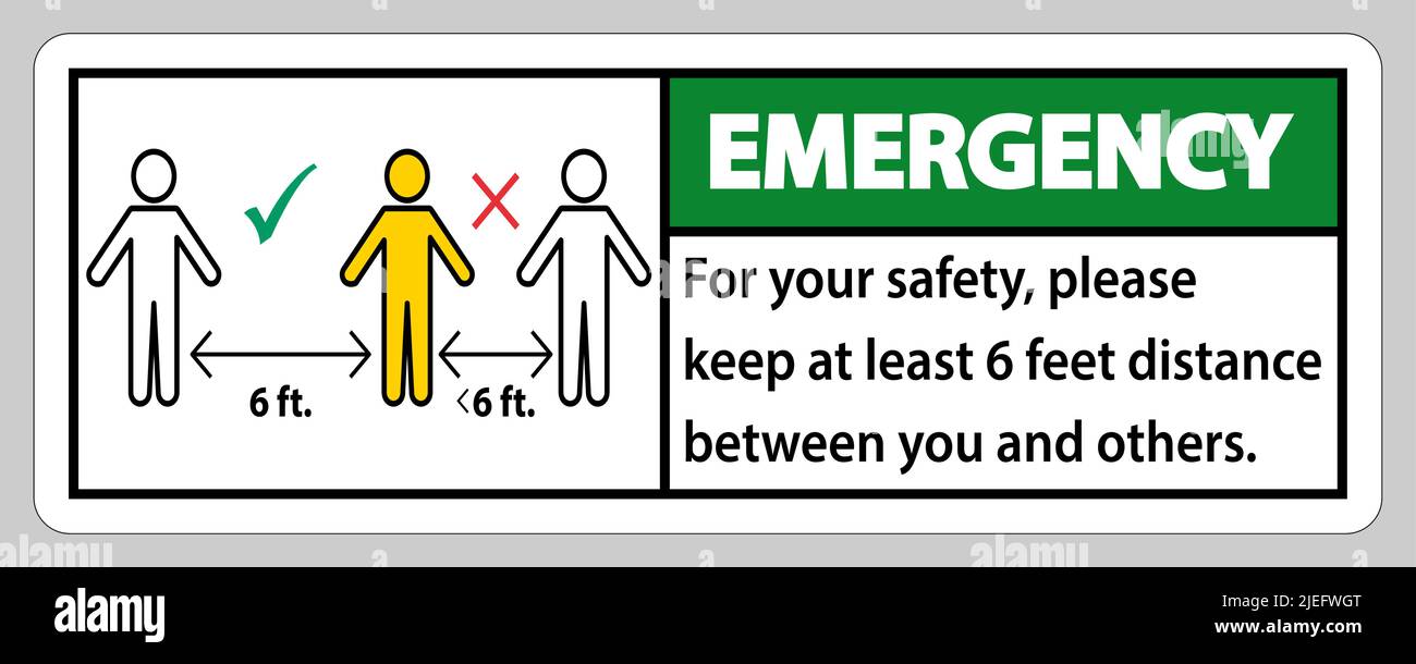 Emergency Keep 6 Feet Distance,For your safety,please keep at least 6 ...