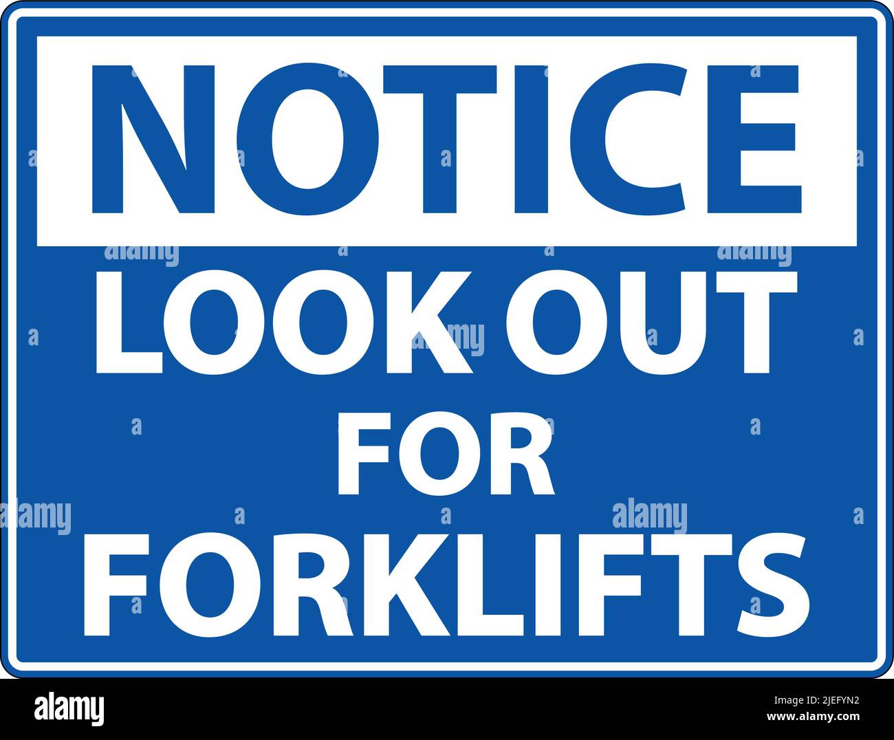 Notice Look Out For Forklifts Sign On White Background Stock Vector ...
