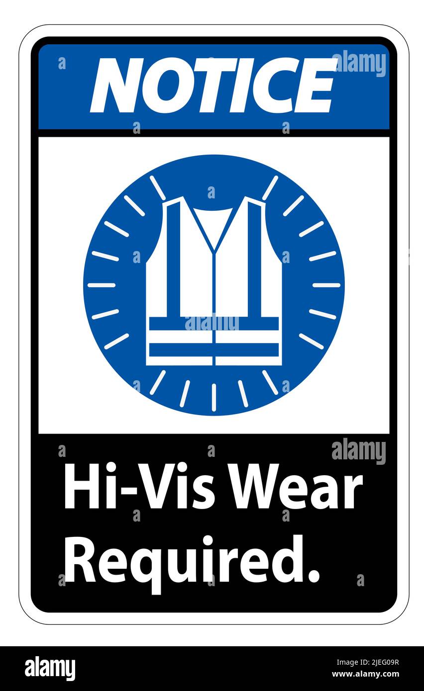 Notice Sign Hi-Vis Wear Required on white background Stock Vector Image ...