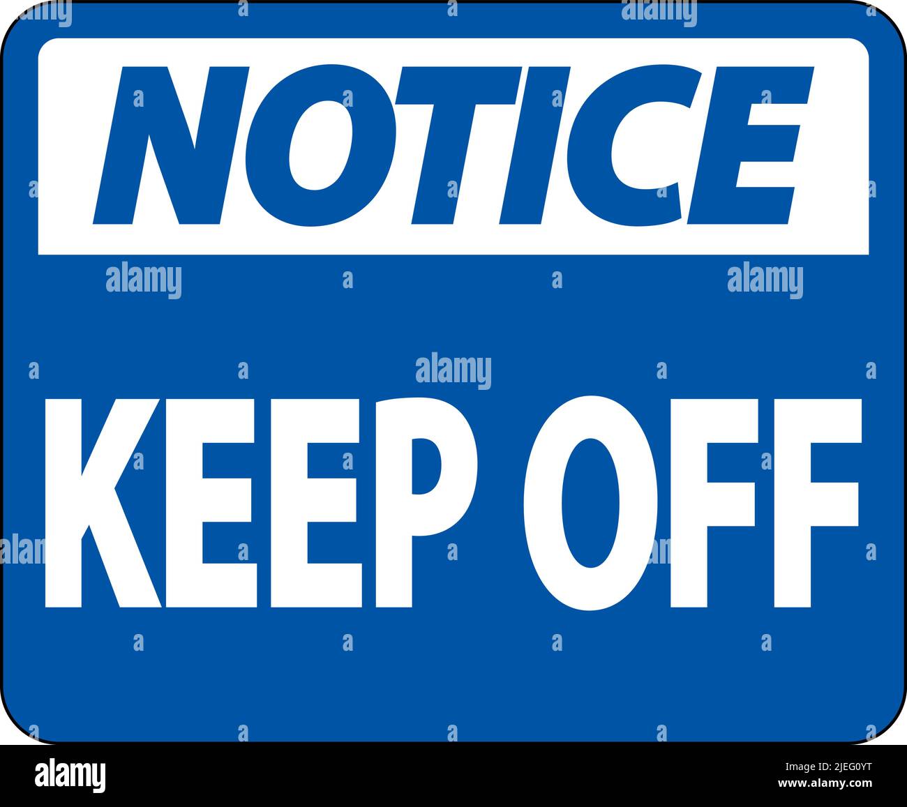 Notice Keep Off Label Sign On White Background Stock Vector Image & Art ...