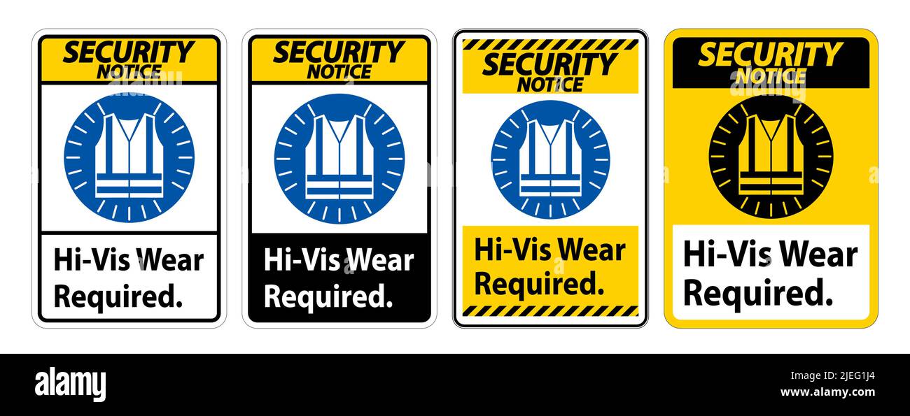 Security Notice Sign Hi-Vis Wear Required on white background Stock ...